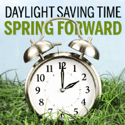 Daylight Savings Time Starts (Spring forward 1 hour!) - City of Happy ...